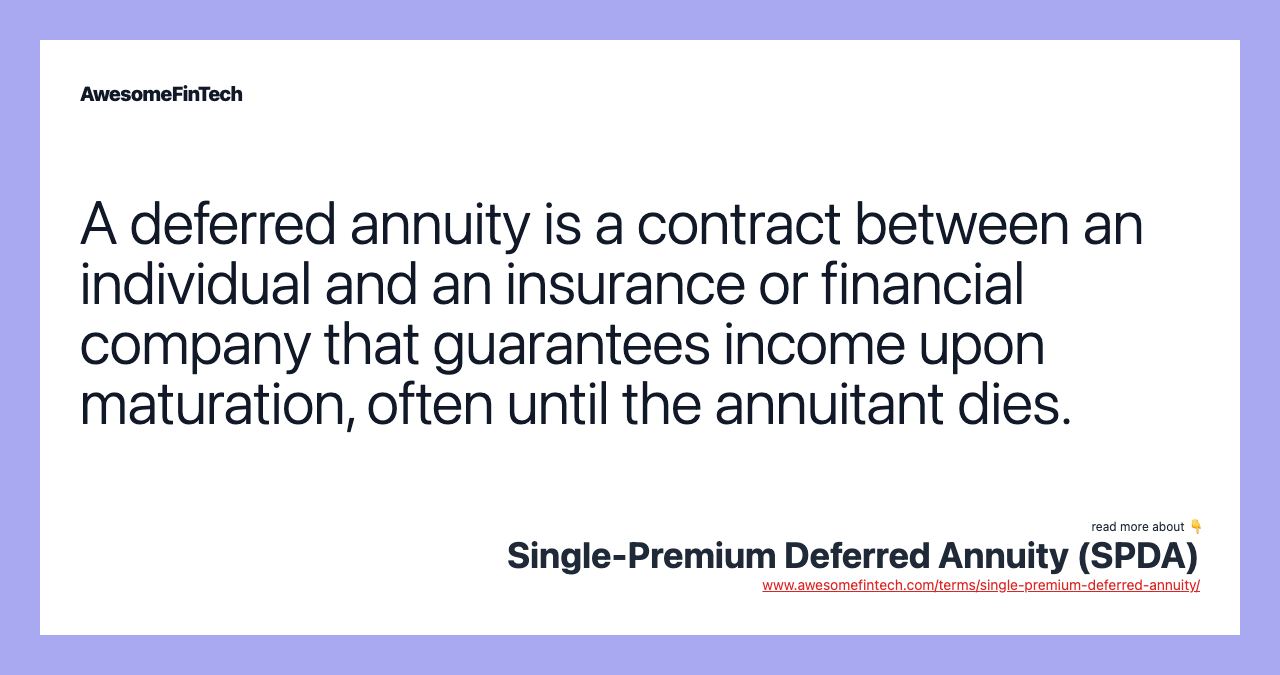 Single-Premium Deferred Annuity (SPDA) | AwesomeFinTech Blog