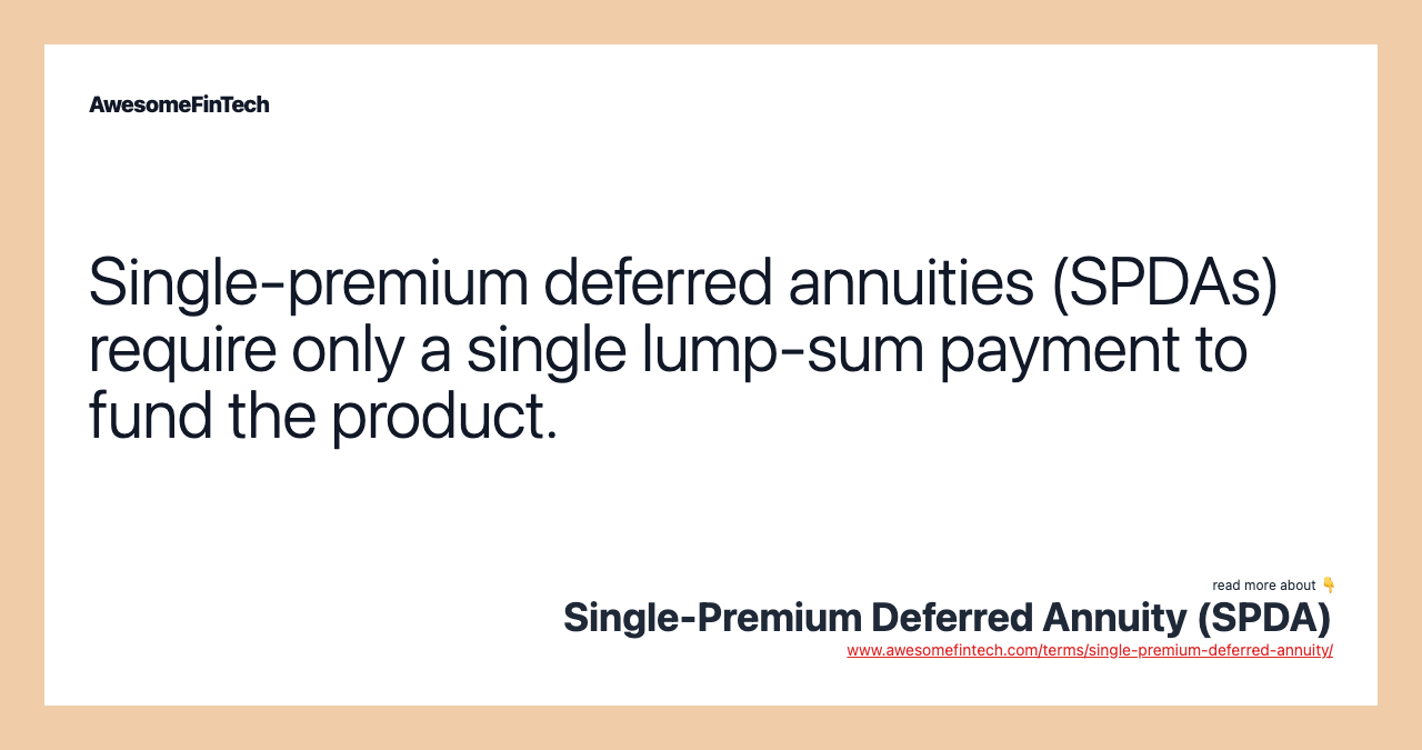 Single-Premium Deferred Annuity (SPDA) | AwesomeFinTech Blog