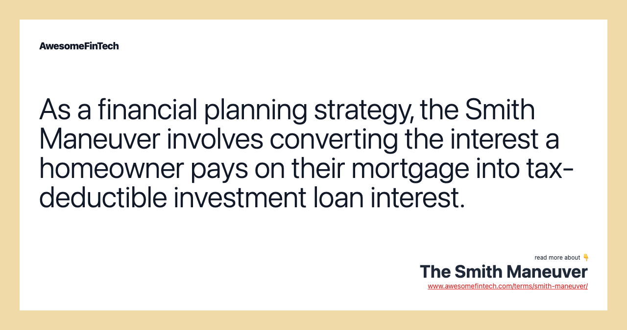The Smith Maneuver | AwesomeFinTech Blog