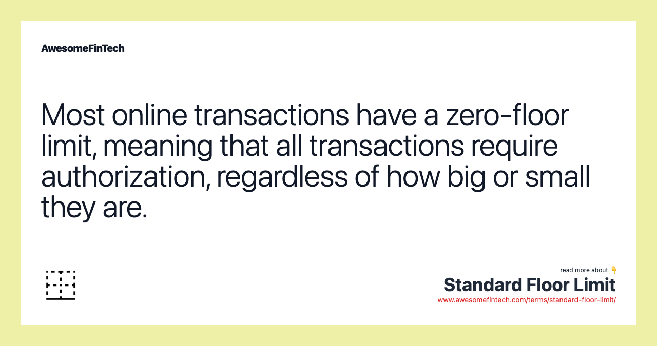 Standard Floor Limit | AwesomeFinTech Blog Standard Floor Limit | AwesomeFinTech Blog