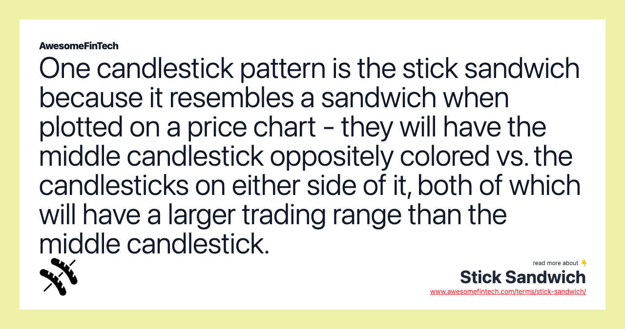 Stick Sandwich | AwesomeFinTech Blog