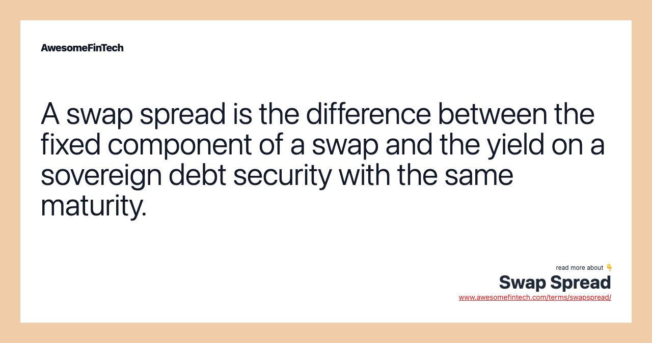 Swap Spread | AwesomeFinTech Blog