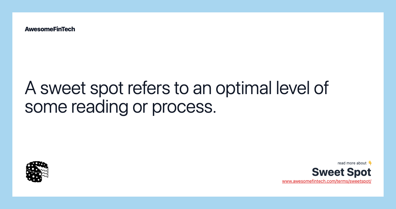 Sweet Spot | AwesomeFinTech Blog