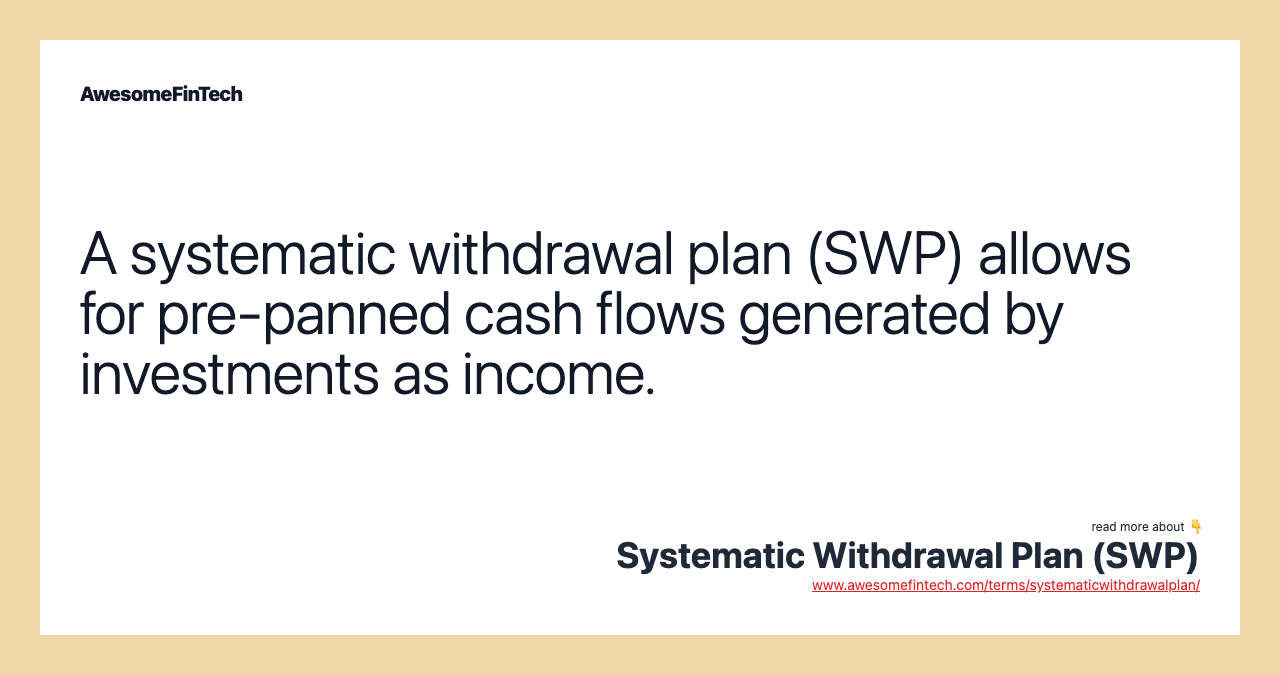 Systematic Withdrawal Plan (SWP) | AwesomeFinTech Blog