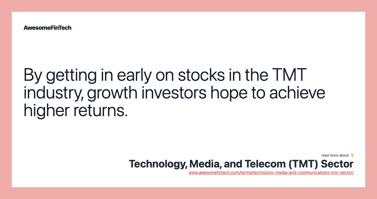 Technology, Media, and Telecom (TMT) Sector | AwesomeFinTech Blog