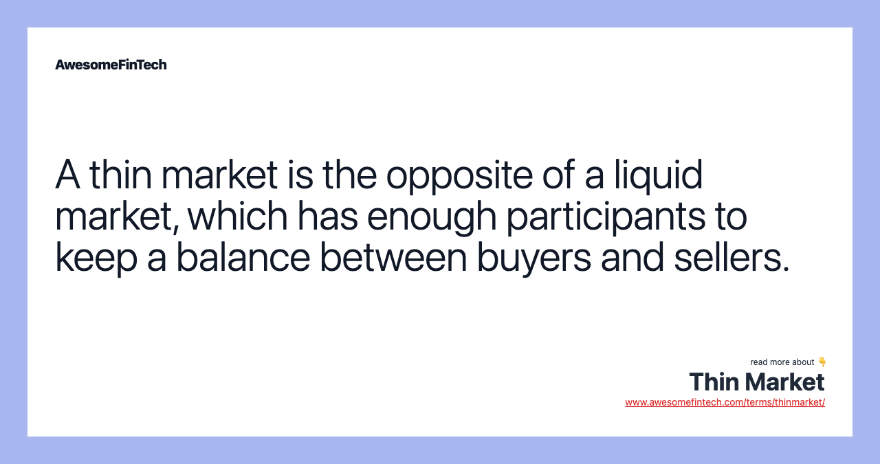 Thin Market | AwesomeFinTech Blog