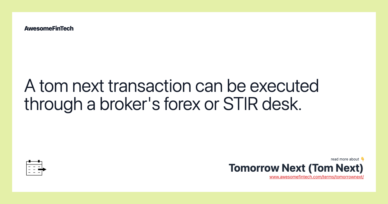 Tomorrow Next (Tom Next) | AwesomeFinTech Blog