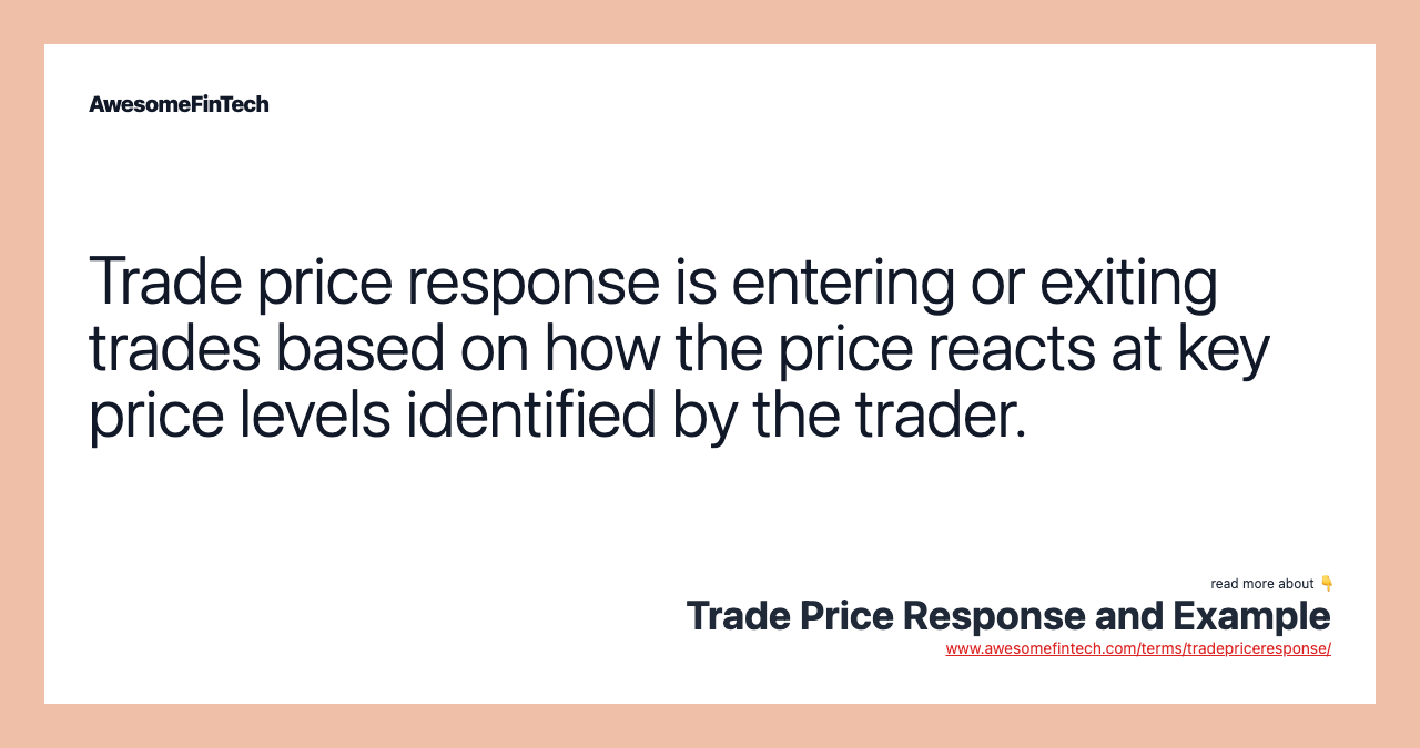 Trade Price Response and Example | AwesomeFinTech Blog
