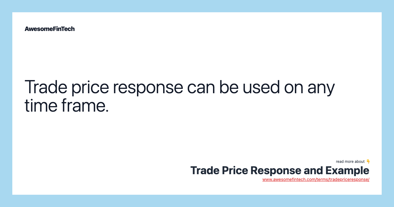 Trade Price Response and Example | AwesomeFinTech Blog