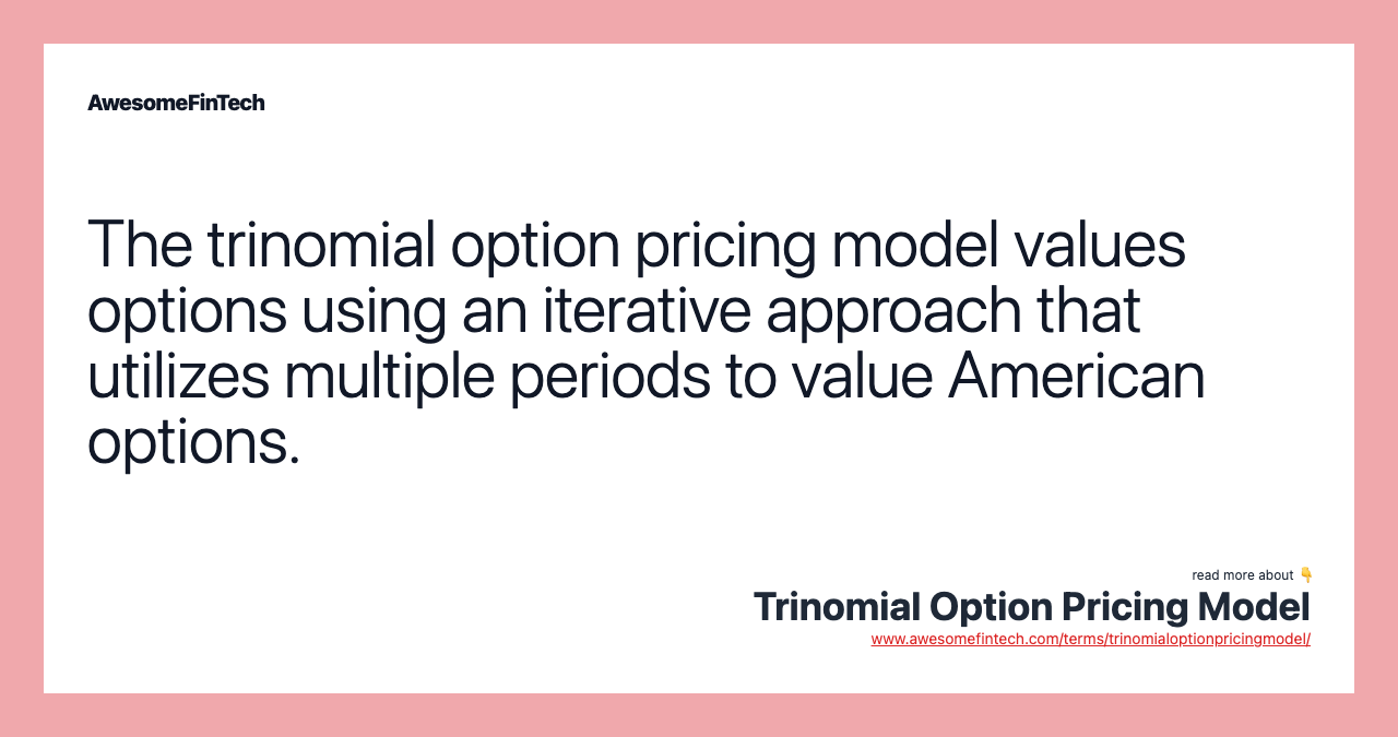 Trinomial Option Pricing Model | AwesomeFinTech Blog