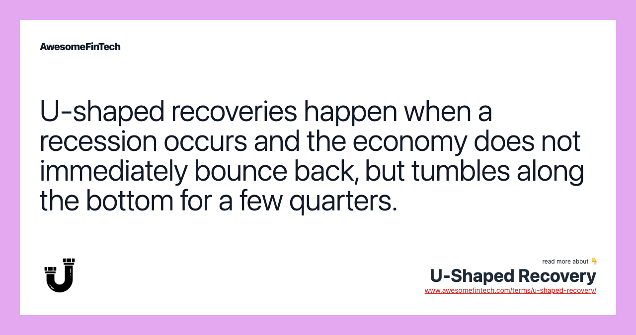 U-Shaped Recovery | AwesomeFinTech Blog