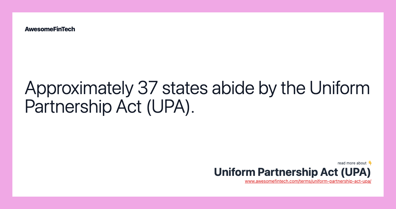 Uniform Partnership Act (UPA) | AwesomeFinTech Blog