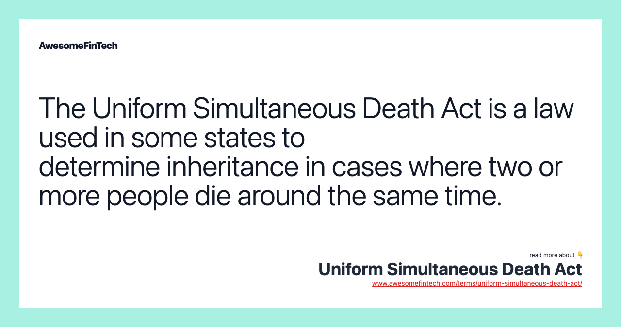 Uniform Simultaneous Death Act | AwesomeFinTech Blog