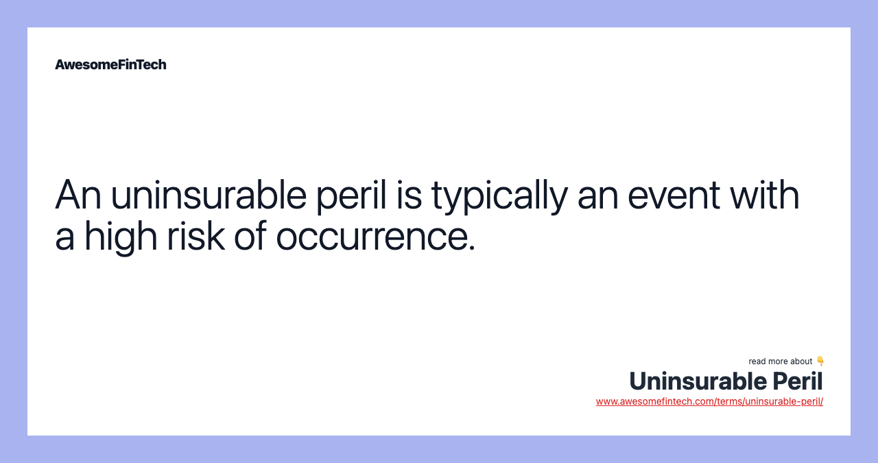 Uninsurable Peril | AwesomeFinTech Blog