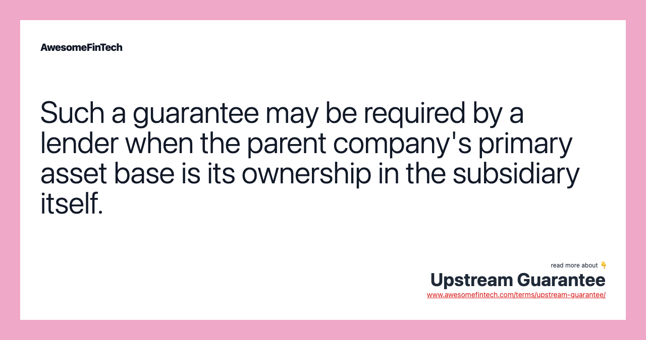 Upstream Guarantee | AwesomeFinTech Blog