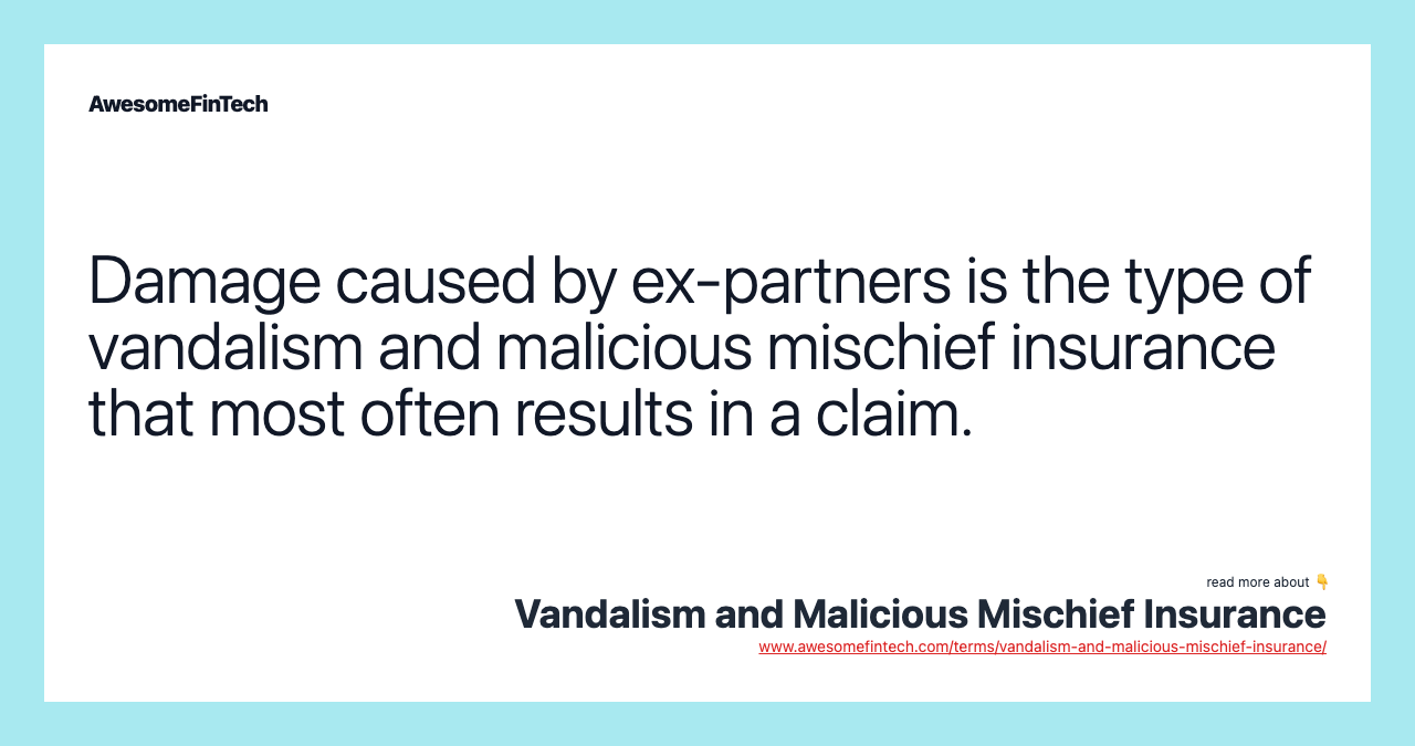 Vandalism and Malicious Mischief Insurance | AwesomeFinTech Blog
