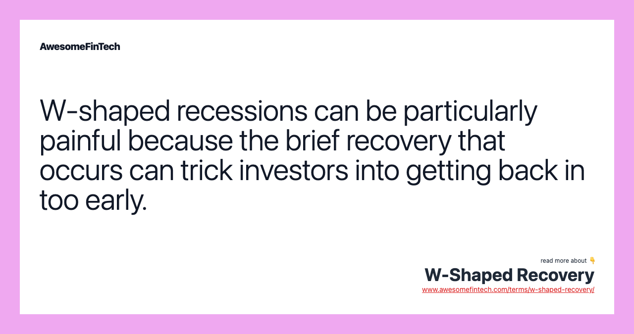 W-Shaped Recovery | AwesomeFinTech Blog