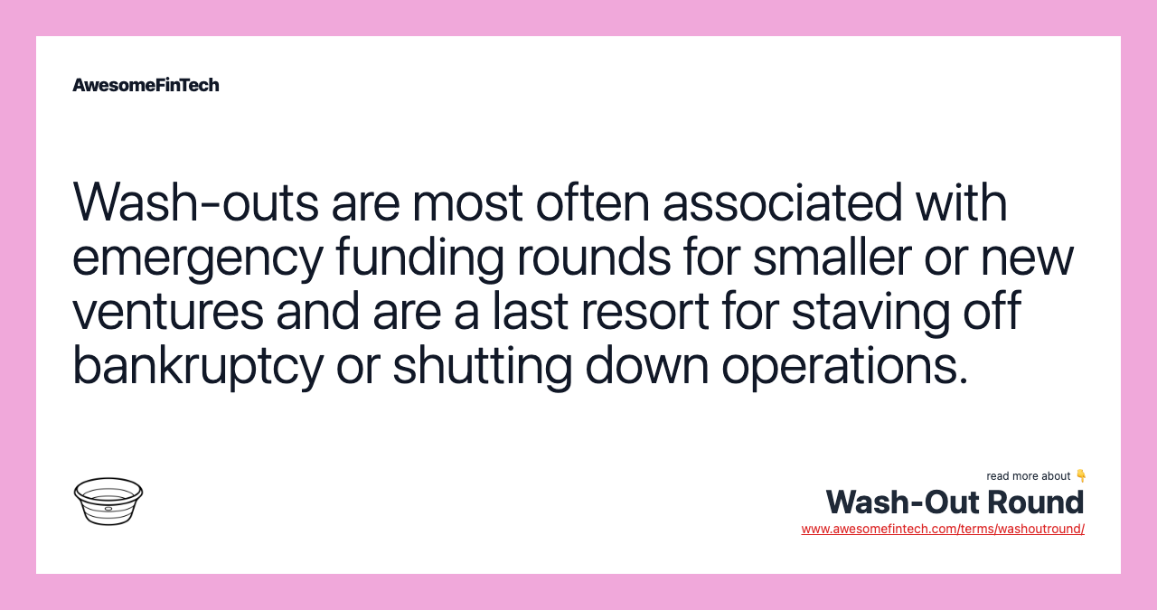 Wash-Out Round | AwesomeFinTech Blog