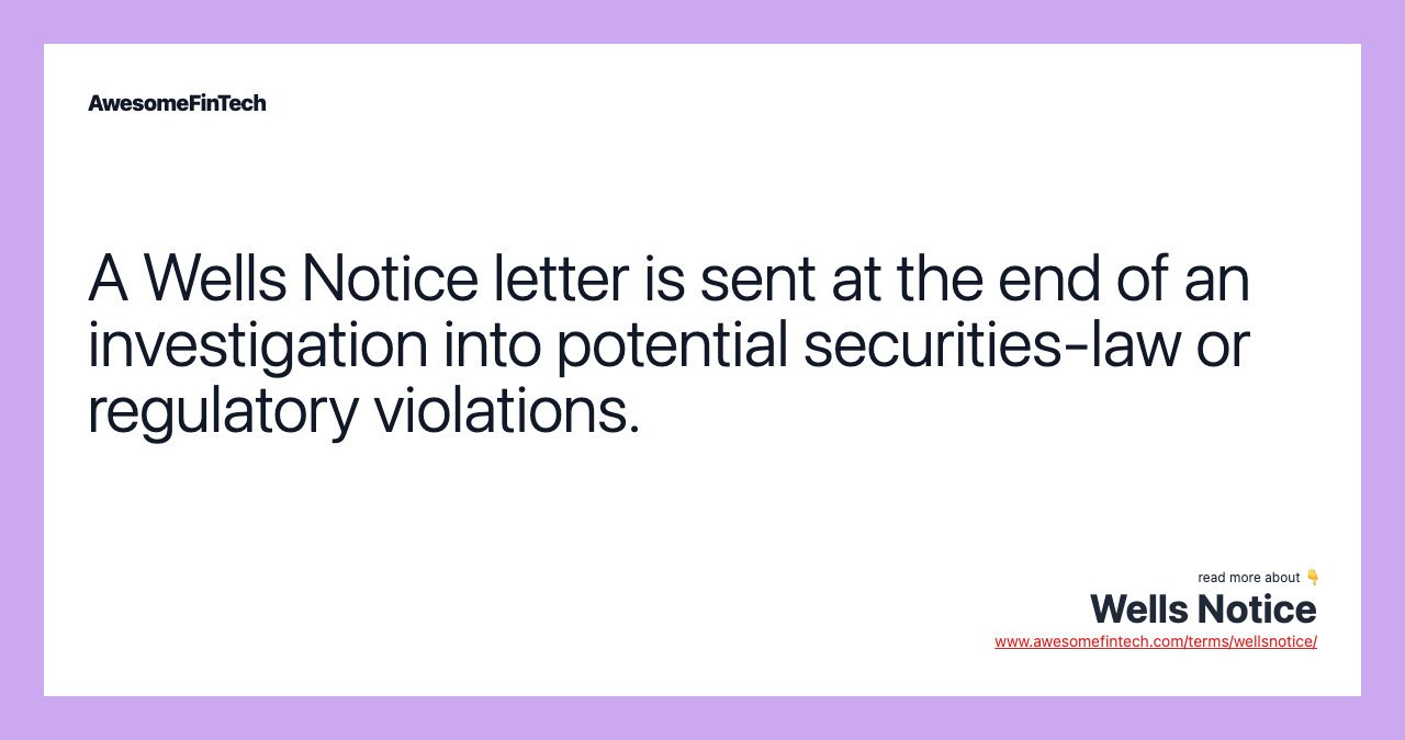 Wells Notice | AwesomeFinTech Blog