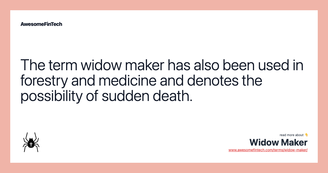 Widow Maker | AwesomeFinTech Blog