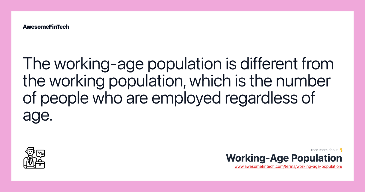 Working-Age Population | AwesomeFinTech Blog